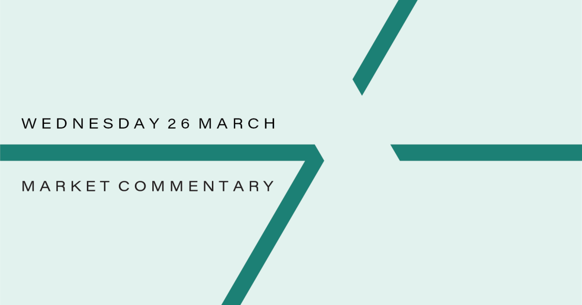 Market Commentary: Wednesday 26th March