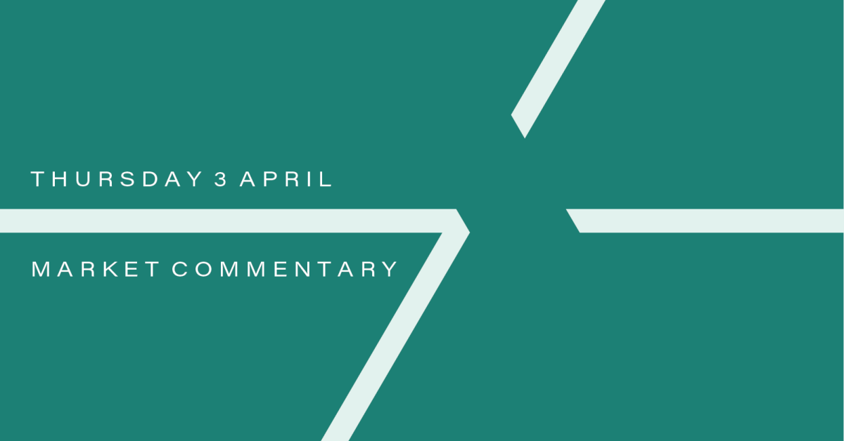 Market Commentary: Thursday 3rd April